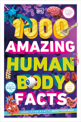 1,000 Amazing Human Body Facts by D.K. Publishing | Goodreads