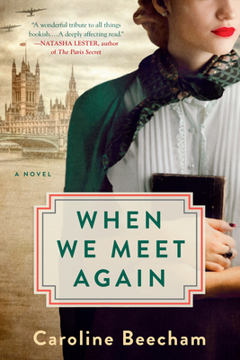 When We Meet Again by Caroline Beecham | Goodreads
