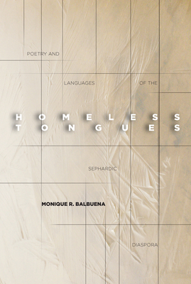 Homeless Tongues: Poetry and Languages of the Sephardic Diaspora by ...