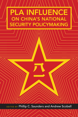 PLA Influence on China's National Security Policymaking by Phillip C ...