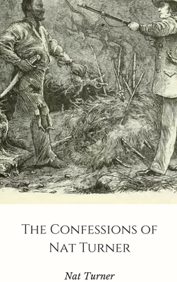 The Confessions of Nat Turner by Nat Turner | Goodreads