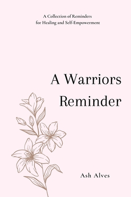A Warriors Reminder by Ash Alves | Goodreads