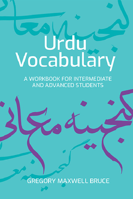 Urdu Vocabulary: A Workbook for Intermediate and Advanced Students by ...