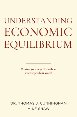 Understanding Economic Equilibrium: Making Your Way Through an ...