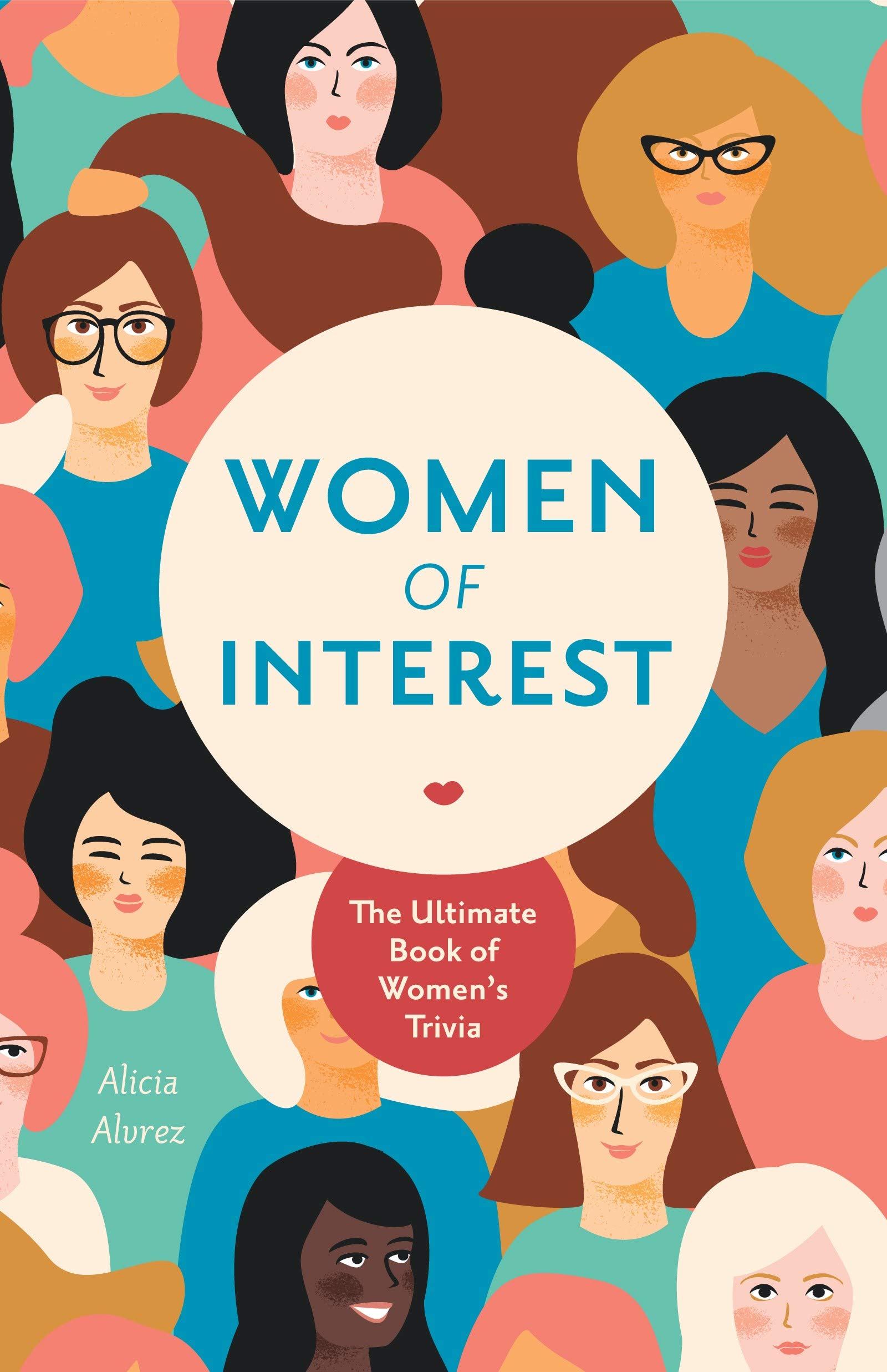 Women of Interest: The Ultimate Book of Women's Trivia by Alicia Alvrez ...