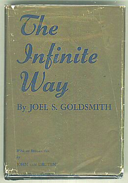 The Infinite Way, With an Introduction by Joel S. Goldsmith | Goodreads
