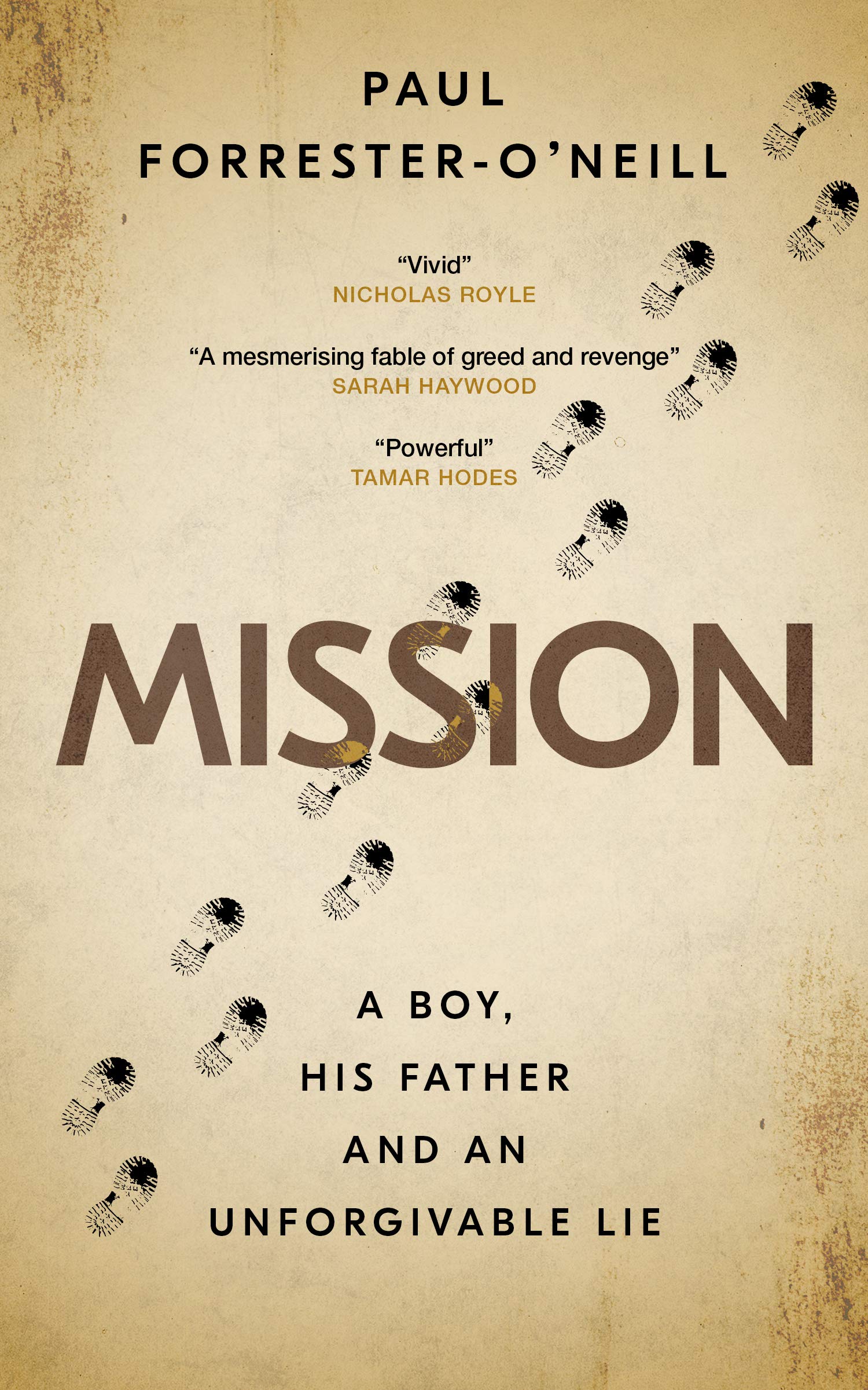 Mission: A boy, his father and an unforgivable lie by Paul Forrester-O ...