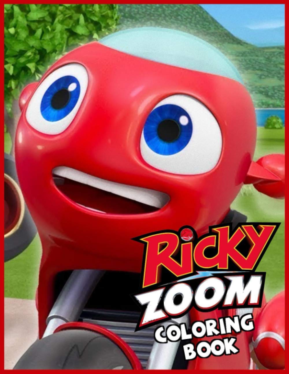 Ricky Zoom Coloring Book by Zoraida Hazal Najar | Goodreads