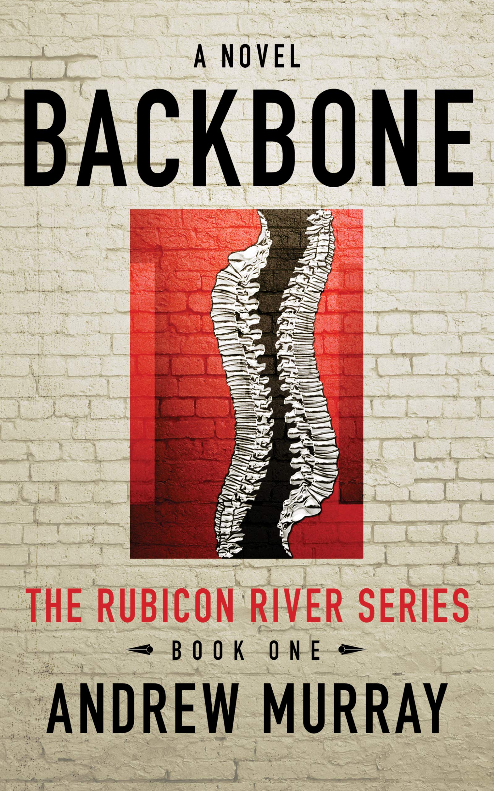 Backbone (The Rubicon River #1) by Andrew Murray | Goodreads