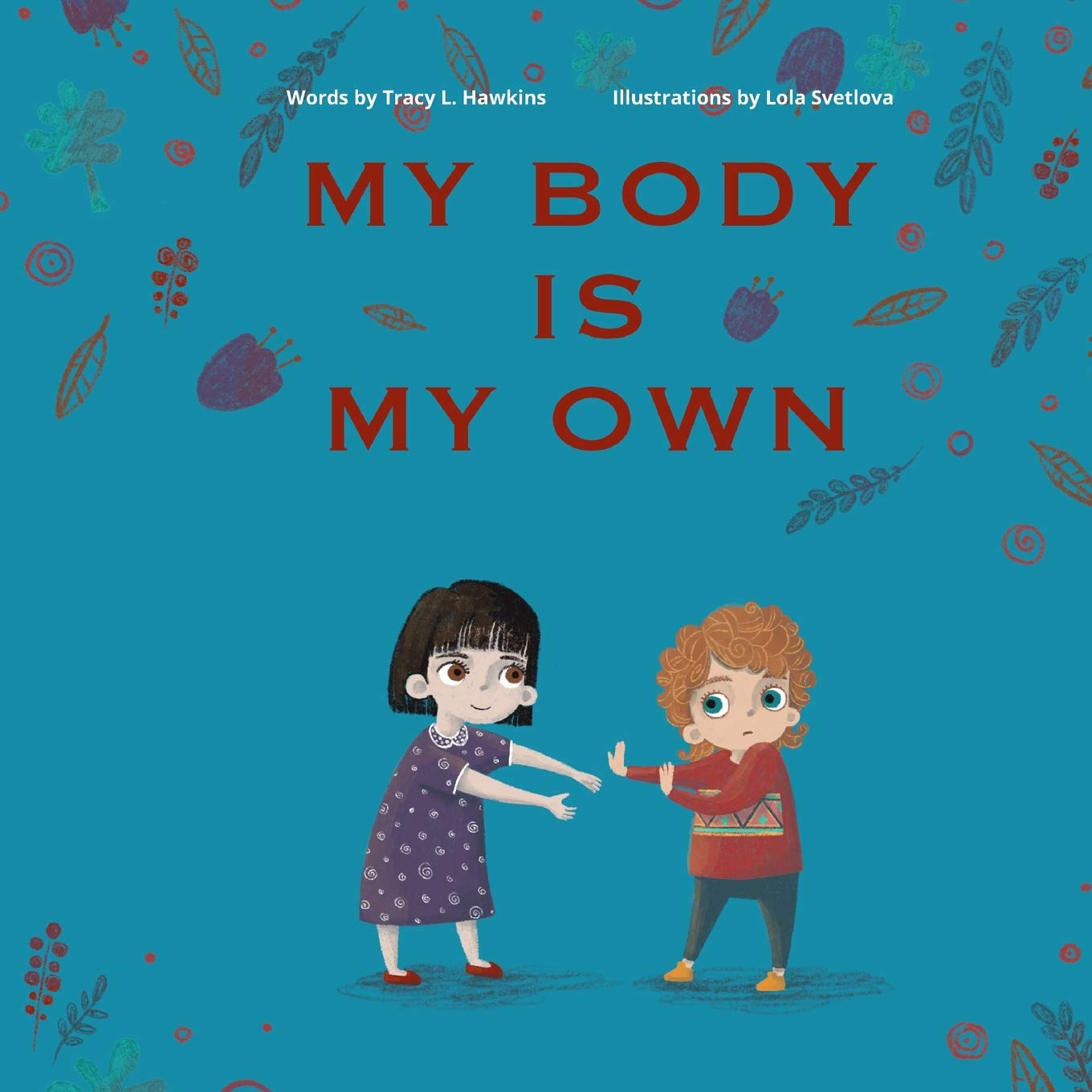 My Body Is My Own: Learning Consent, Respect, and Responsibility by ...