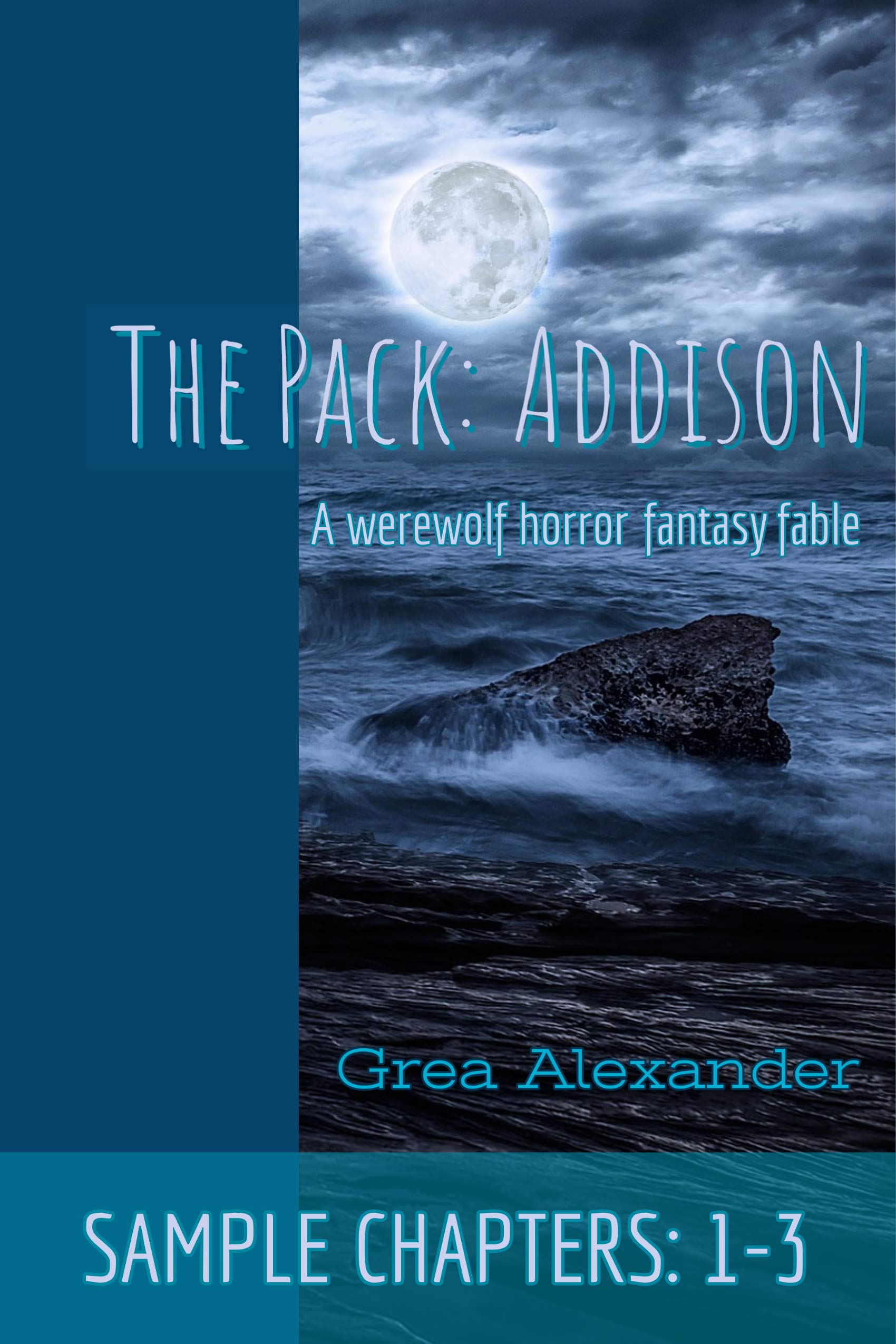 The Pack: Addison: SAMPLE CHAPTERS: 1-3 by Grea Alexander | Goodreads
