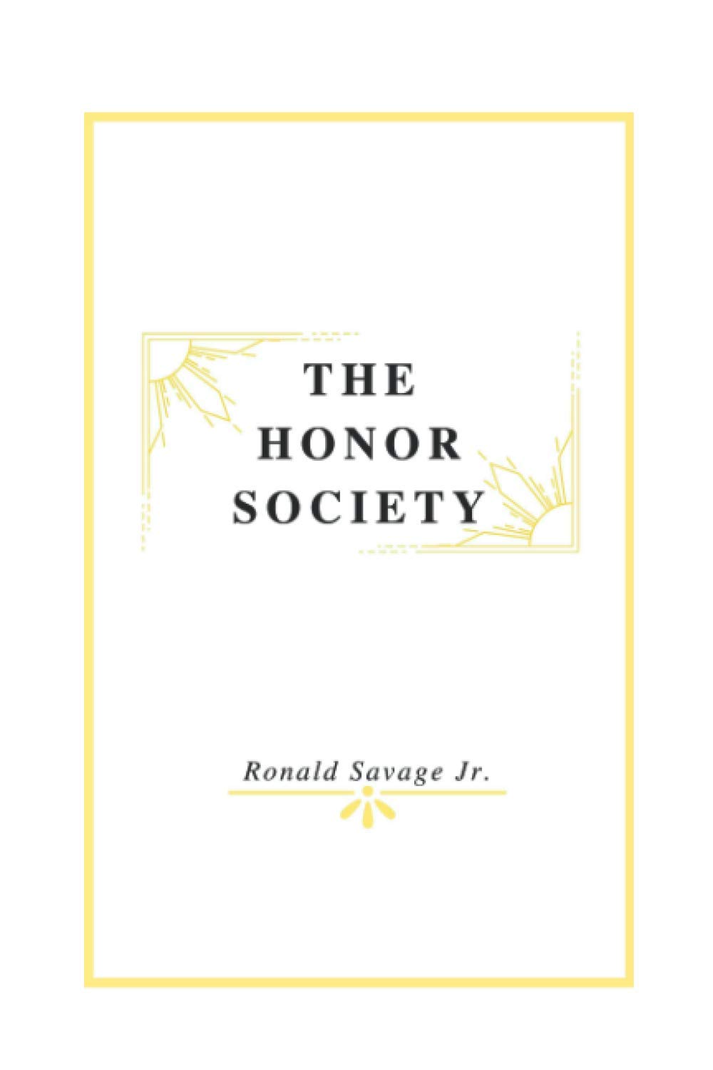 The Honor Society by Ronald Savage Jr. | Goodreads
