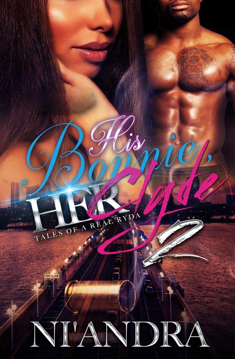 His Bonnie, Her Clyde 2: : Tales of A Real Ryda by Ni'andra | Goodreads