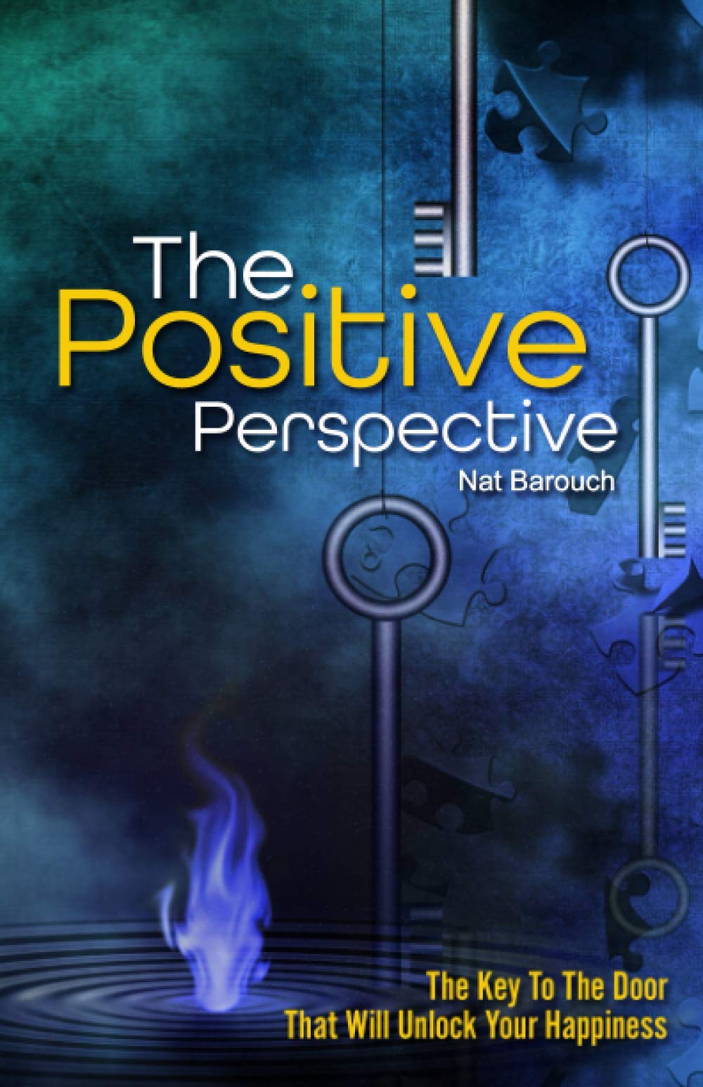 The Positive Perspective: Giving You The Keys To The Door That Will ...