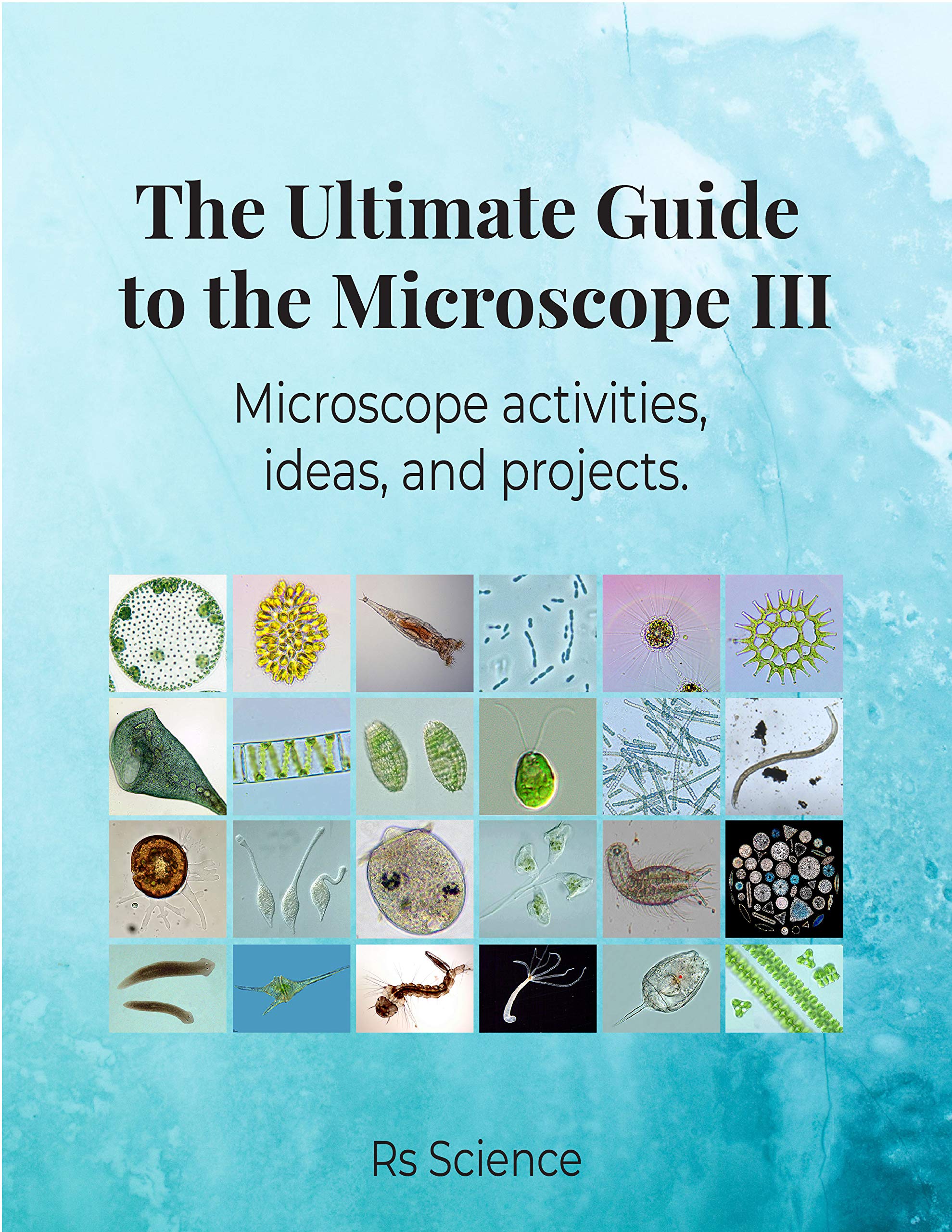 The Ultimate Guide to the Microscope III: Microscope activities, ideas ...