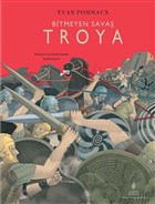 Bitmeyen Savaş Troya by Yvan Pommaux | Goodreads