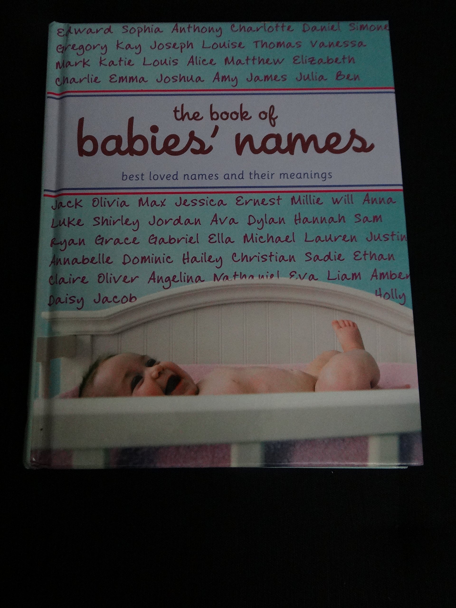 The Book of Babies' Names - Best Loved Names and their Meanings ...