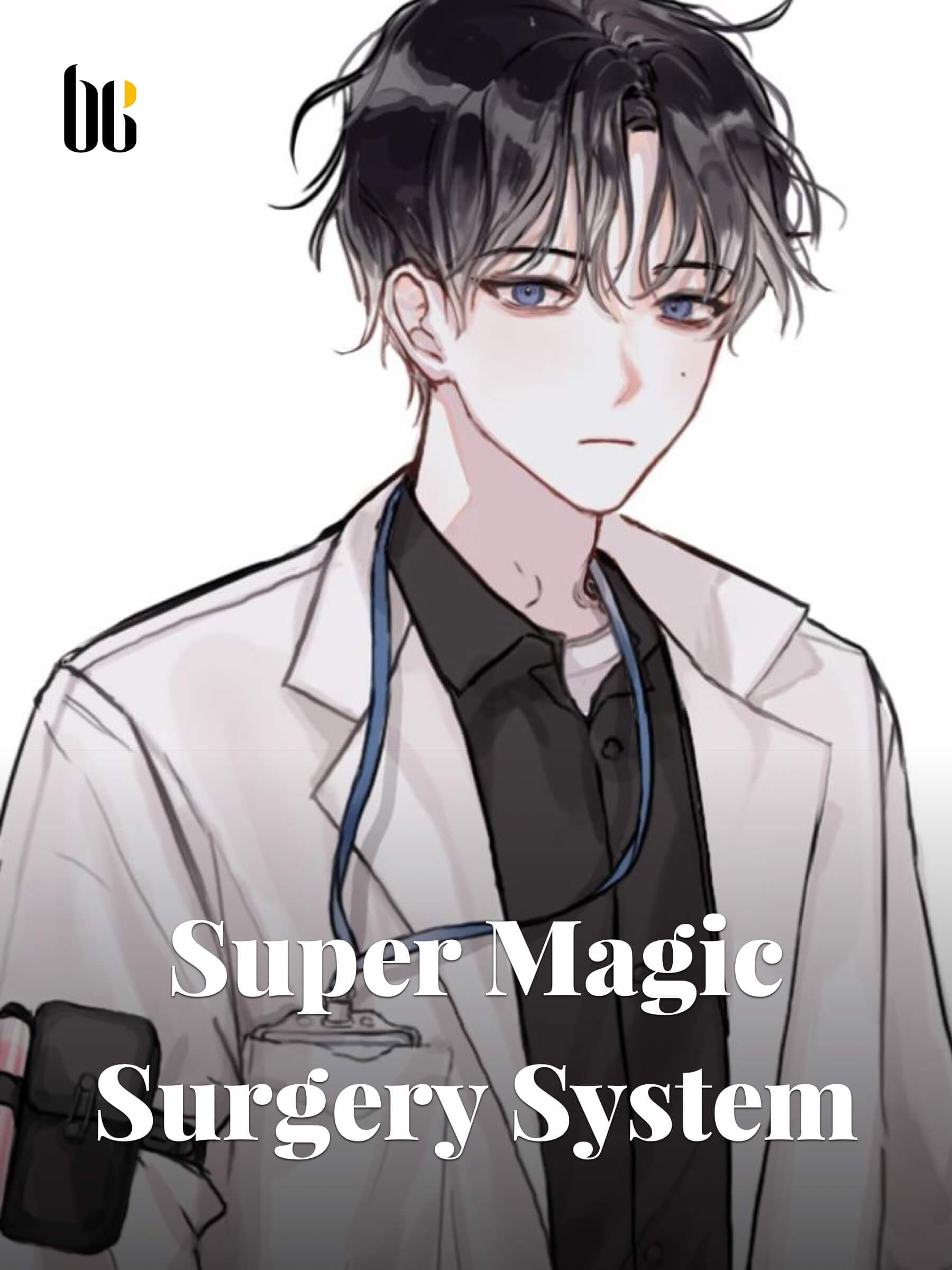 Super Magic Surgery System: Book 1 by san cun liu ye dao | Goodreads