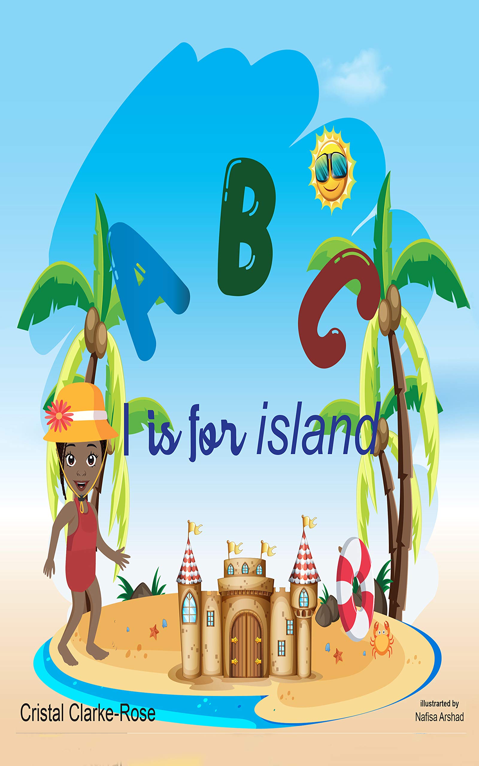 ABC I is for Island by Cristal Clarke-Rose | Goodreads