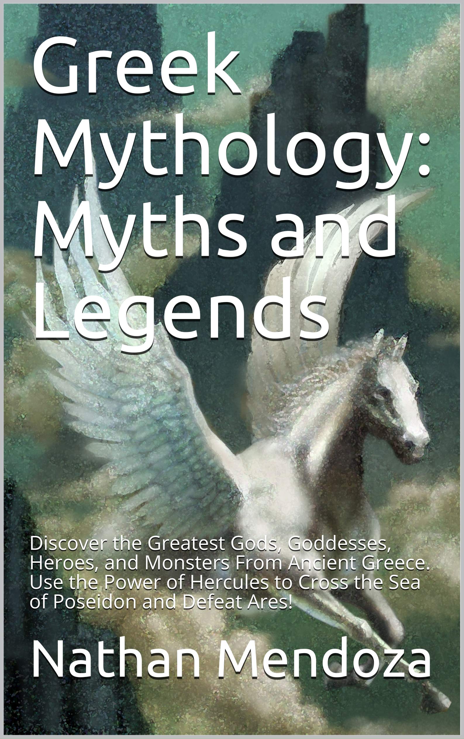 Greek Mythology: Myths and Legends : Discover the Greatest Gods ...