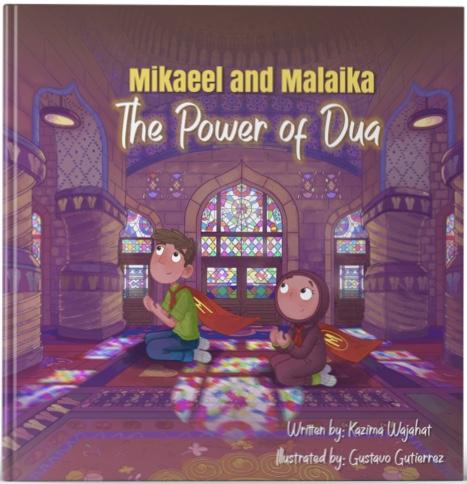 Mikaeel and Malaika: The Power of Dua by Kazima Wajahat | Goodreads