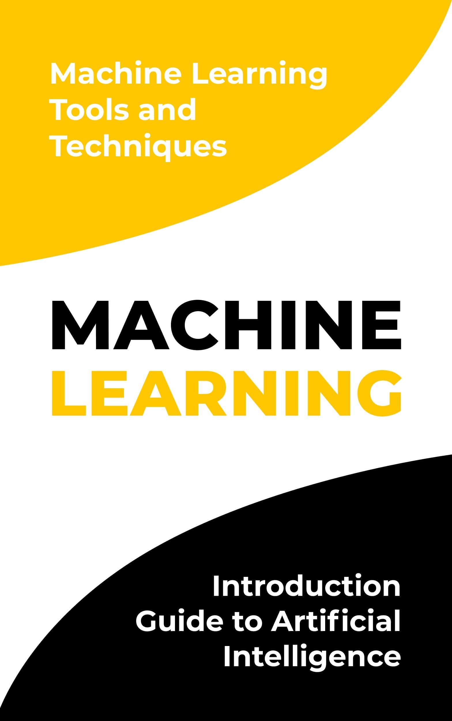 Machine Learning : Introduction Guide to Artificial Intelligence ...
