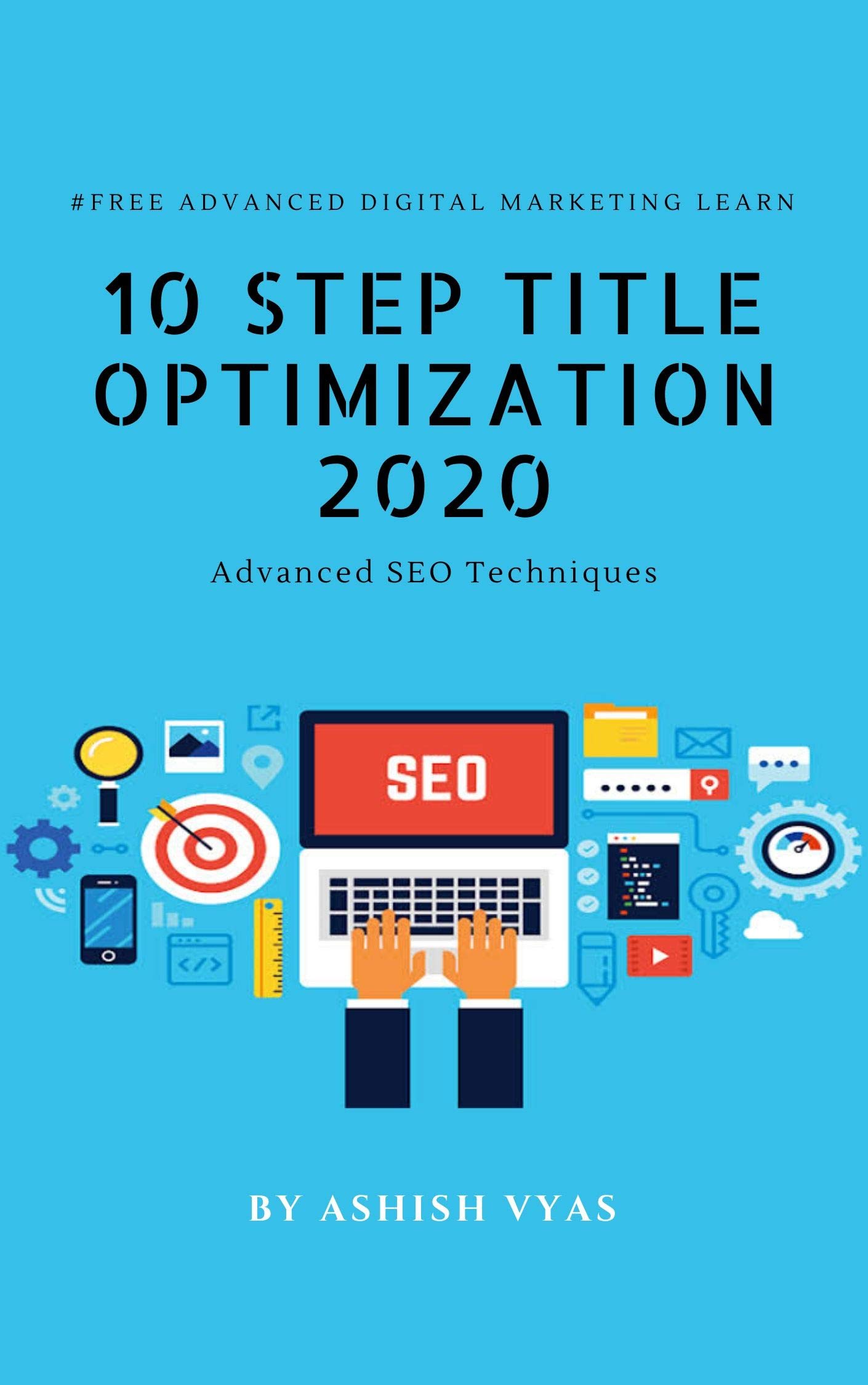 10 Step Title Optimization 2020 (Advance SEO Book 1) by Ashish Vyas ...