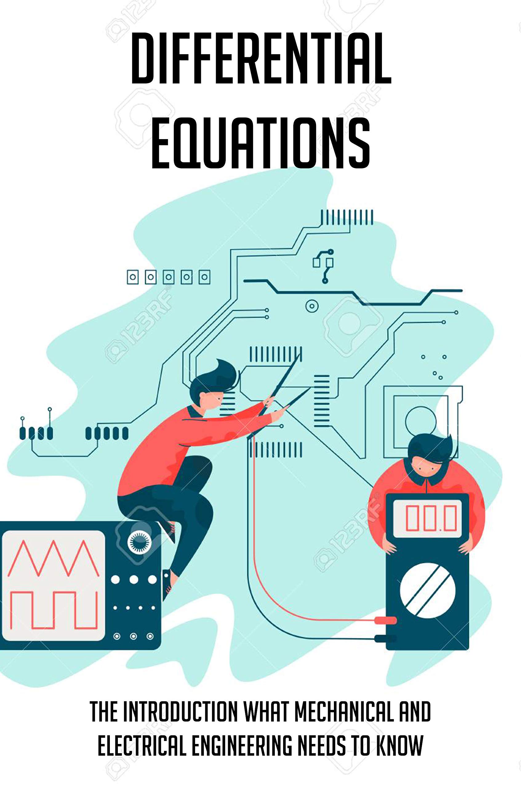 Differential Equations: The Introduction What Mechanical And Electrical ...
