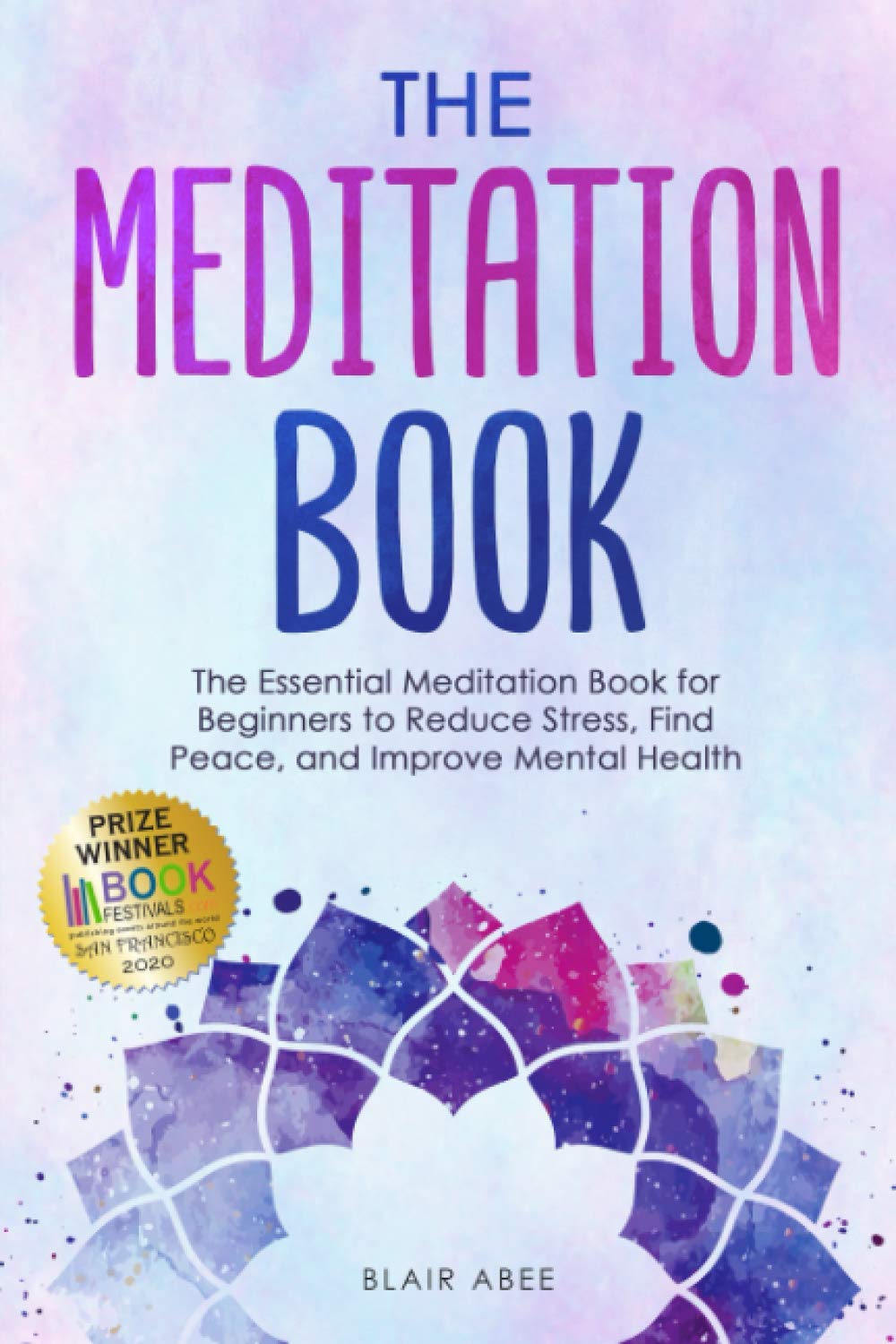 The Meditation Book: The Essential Meditation for Beginners to Find ...