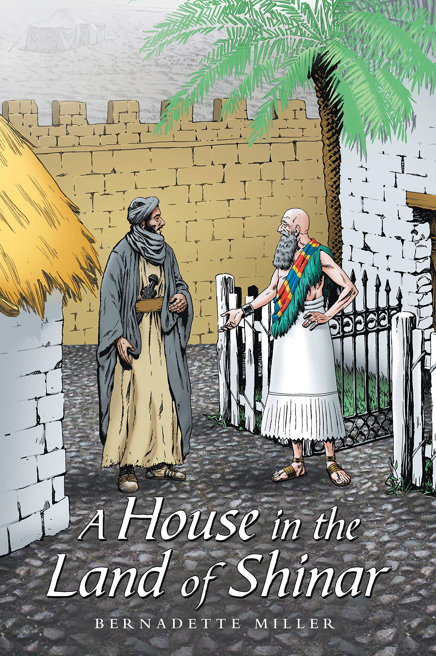 A House in the Land of Shinar by Bernadette Miller | Goodreads