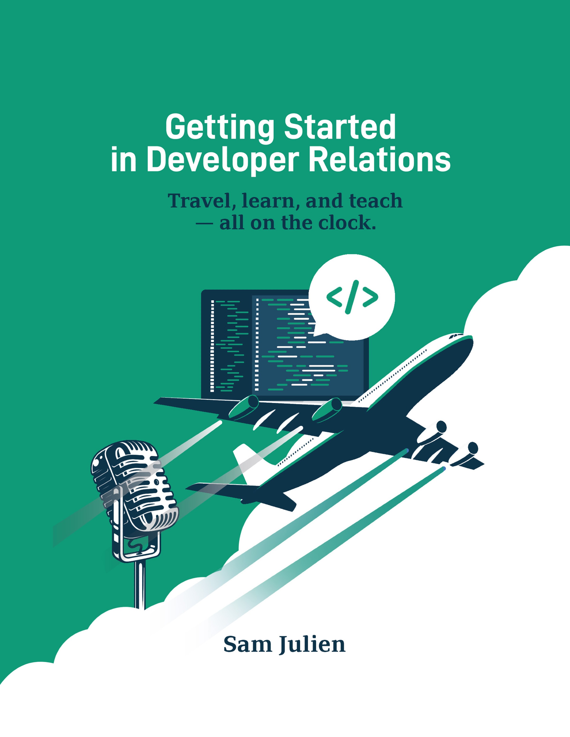 Getting Started in Developer Relations by Sam Julien | Goodreads