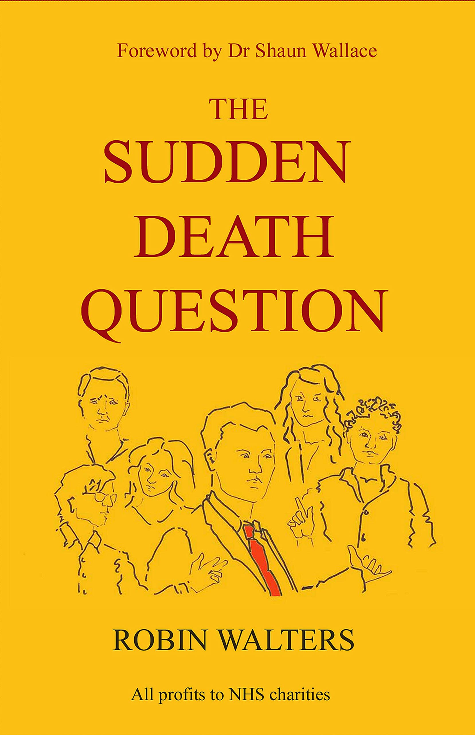 The Sudden Death Question: All profits to NHS charities by Robin ...
