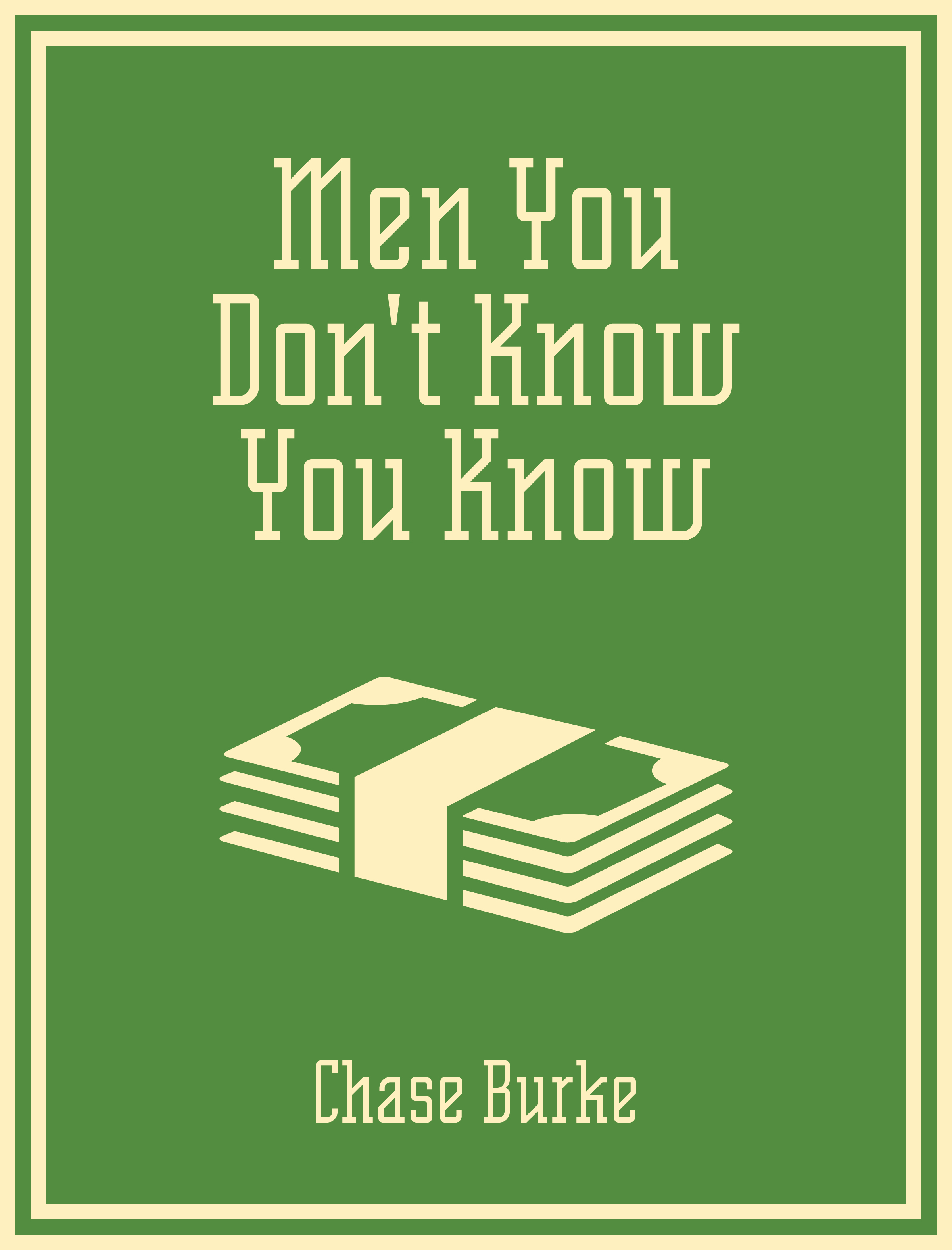 Men You Don't Know You Know by Chase Burke | Goodreads