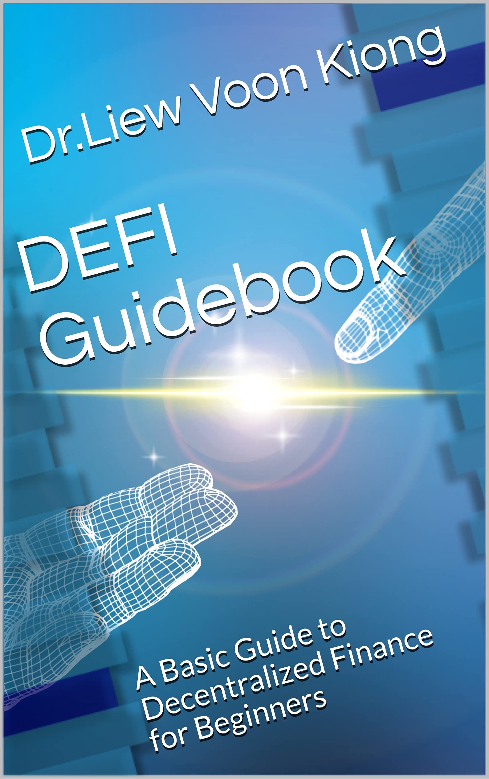 DEFI Guidebook: A Basic Guide to Decentralized Finance for Beginners by ...