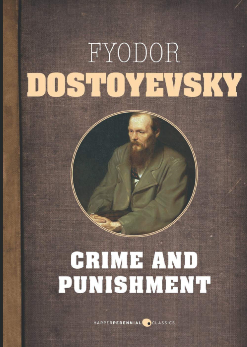 Crime and Punishment: A Novel in Six Parts with Epilogue by Fyodor ...