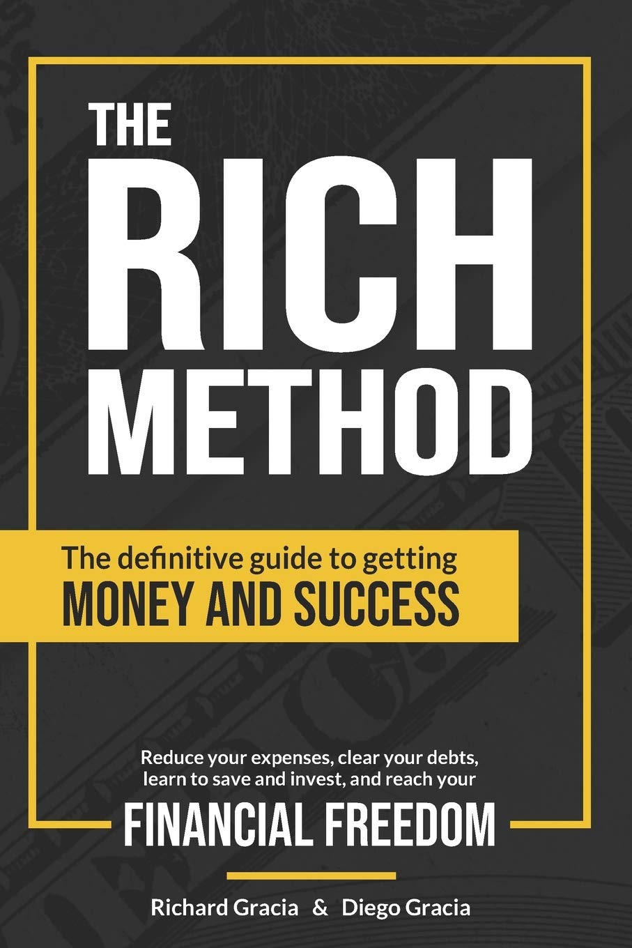 The RICH Method: The definitive guide to getting money and success ...