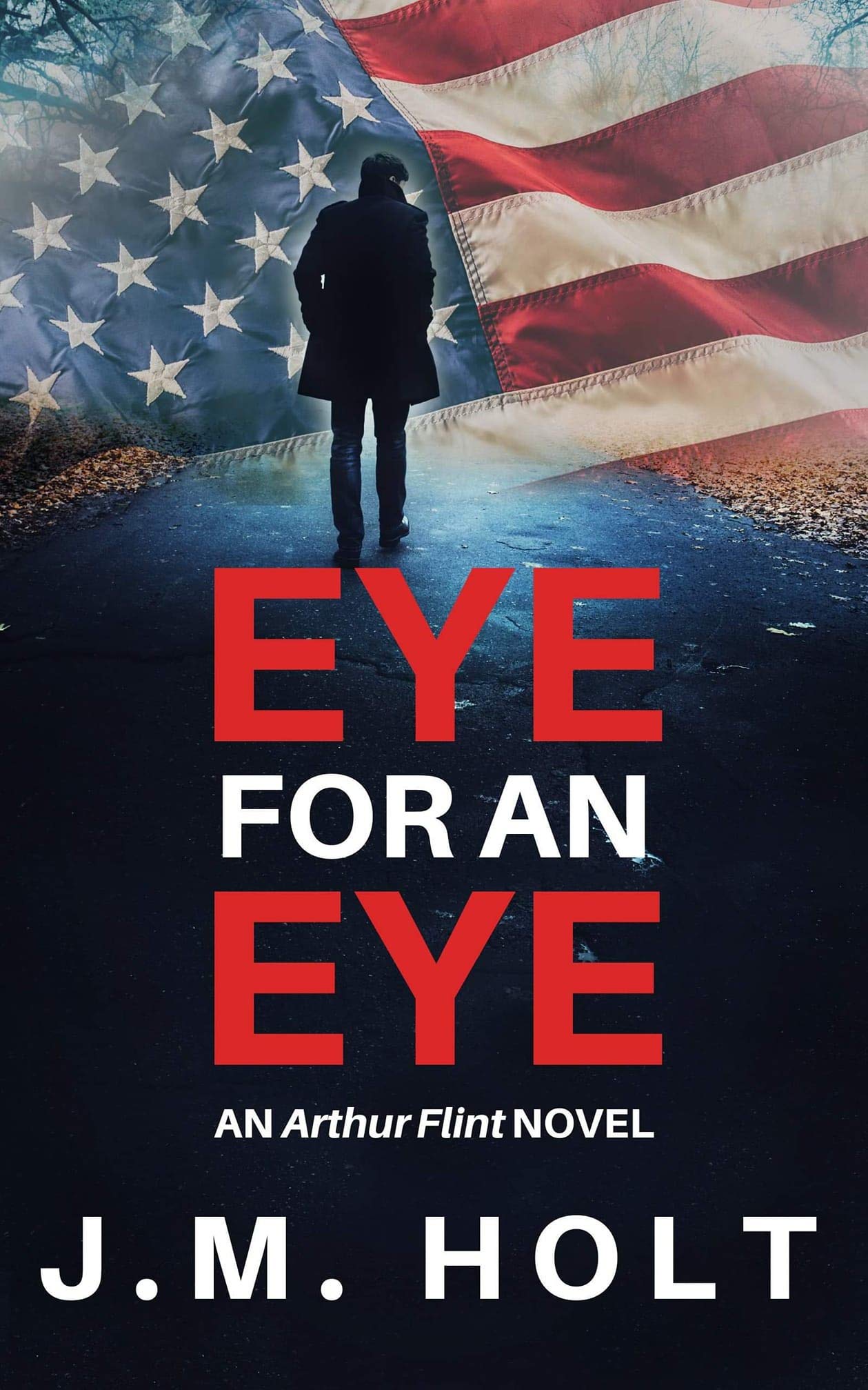 Eye for an Eye (Arthur Flint #1) by J.M. Holt | Goodreads