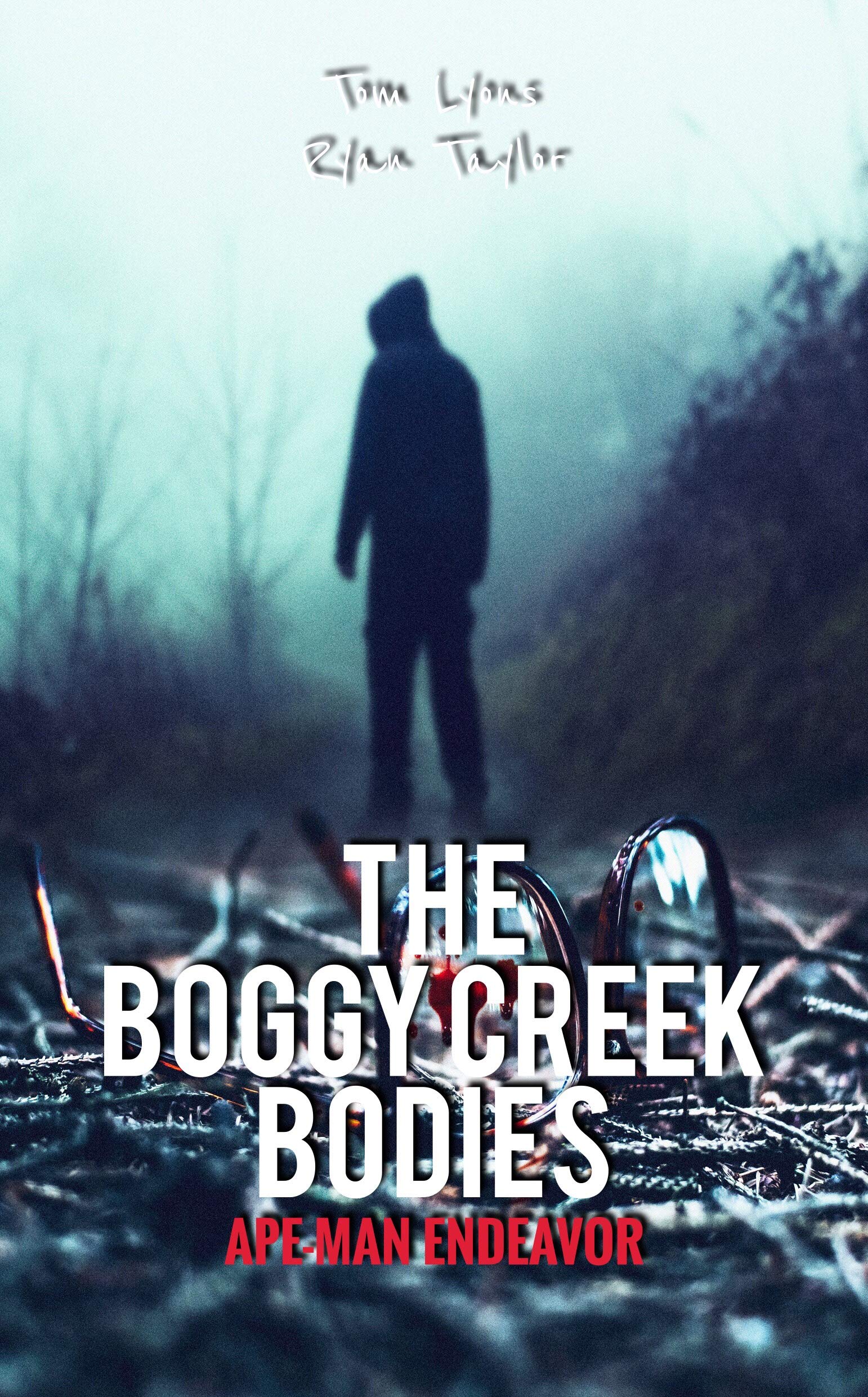 The Boggy Creek Bodies: Ape-Man Endeavor by Tom Lyons | Goodreads