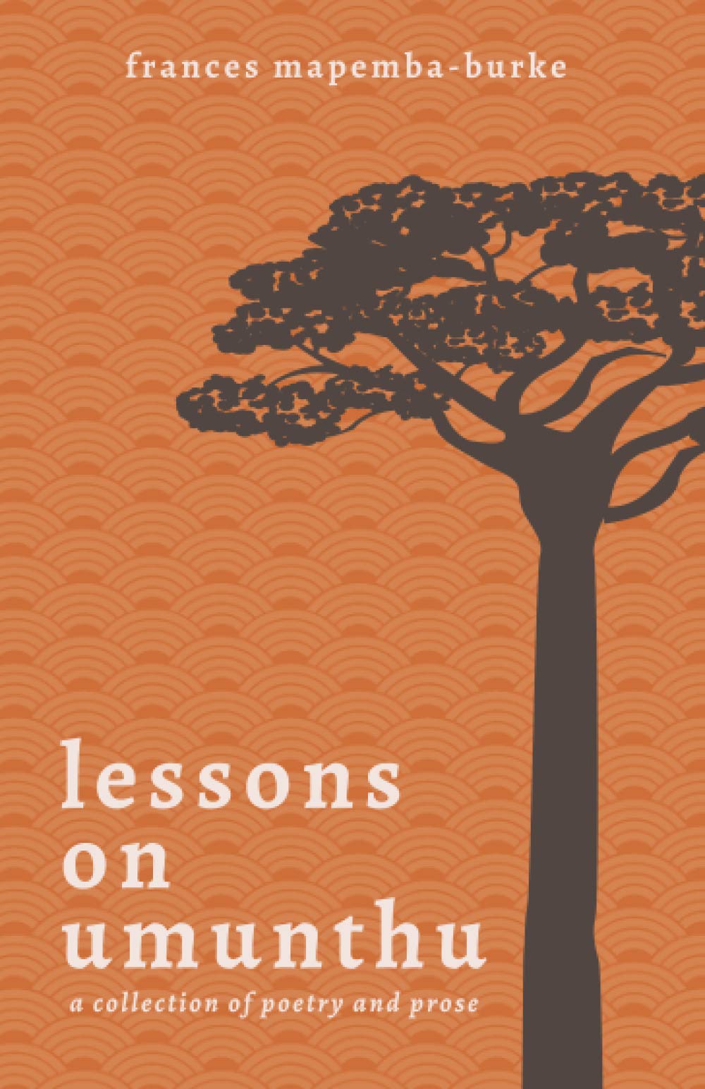 Lessons on Umunthu by Frances Mapemba-Burke | Goodreads