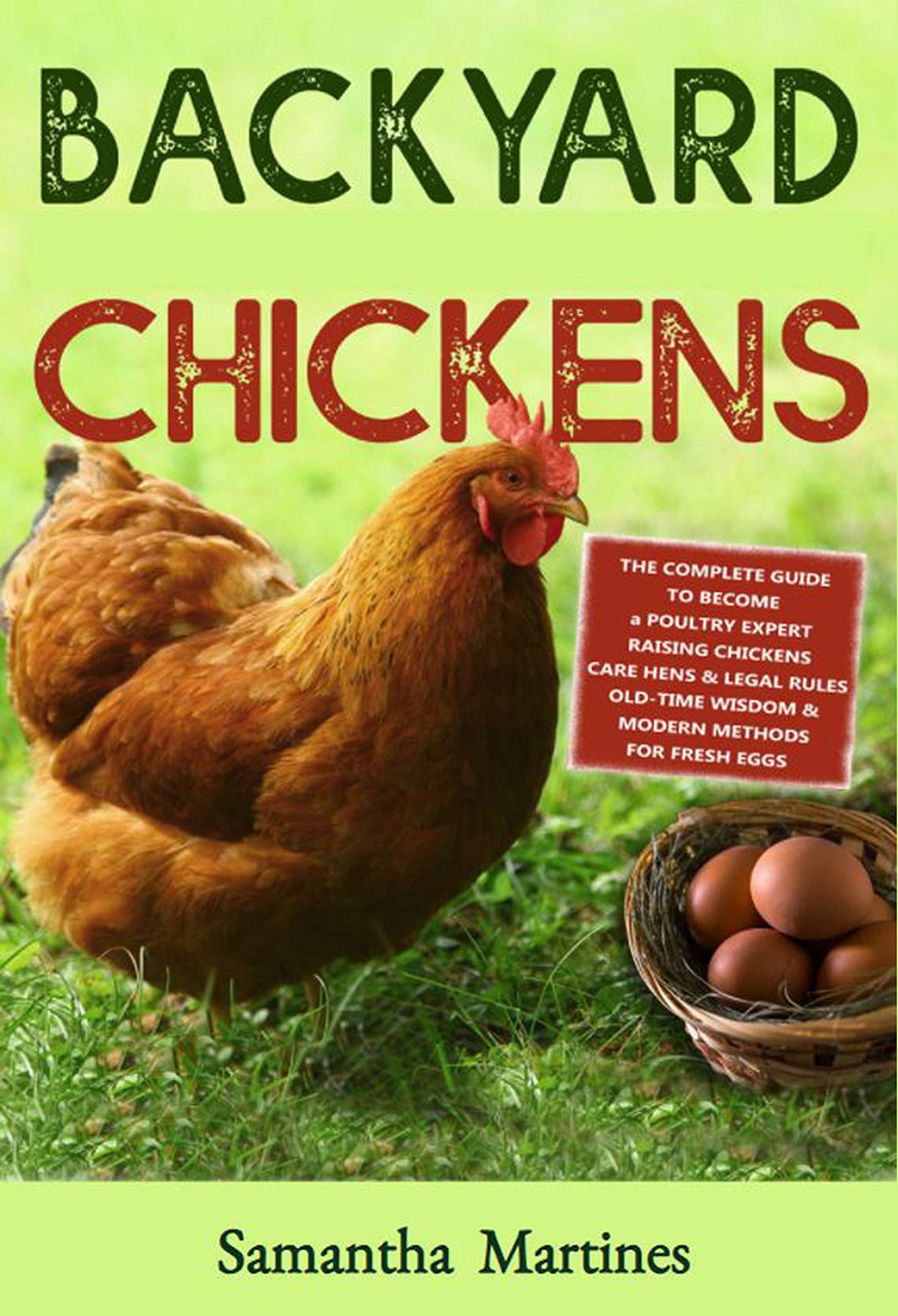 Backyard Chickens: The Complete Guide To Become A Poultry Expert ...