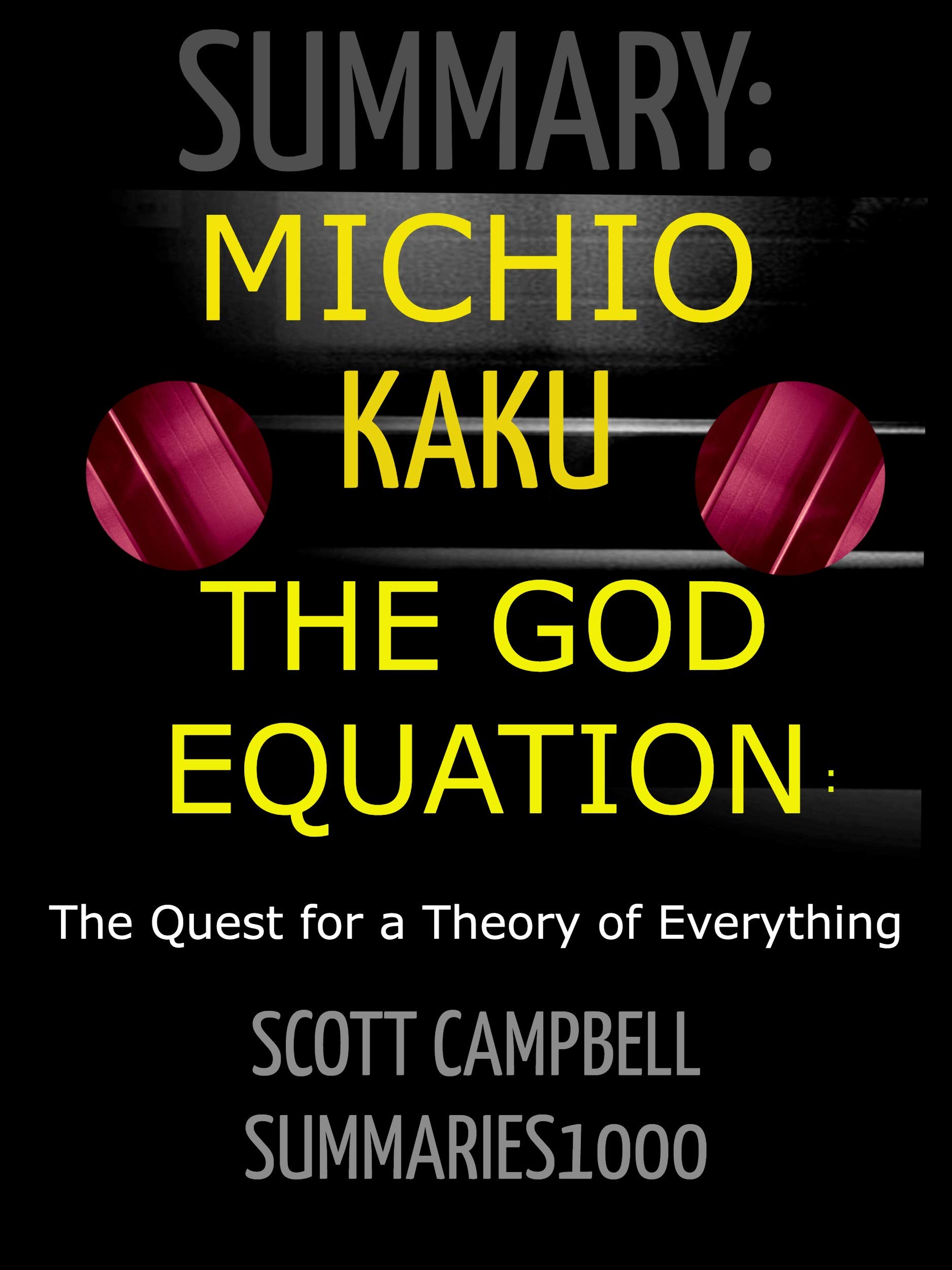 The God Equation: Michio Kaku: The Quest for a Theory of Everything by ...