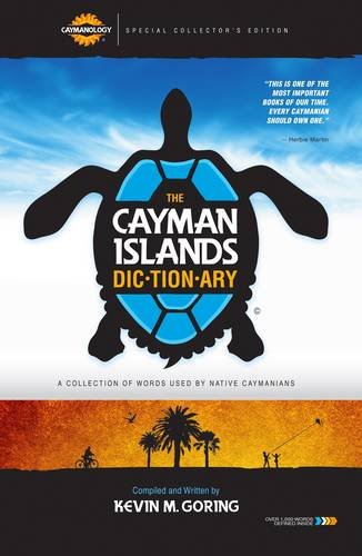 The Cayman Islands Dictionary: A Collection of Words Used by Native ...