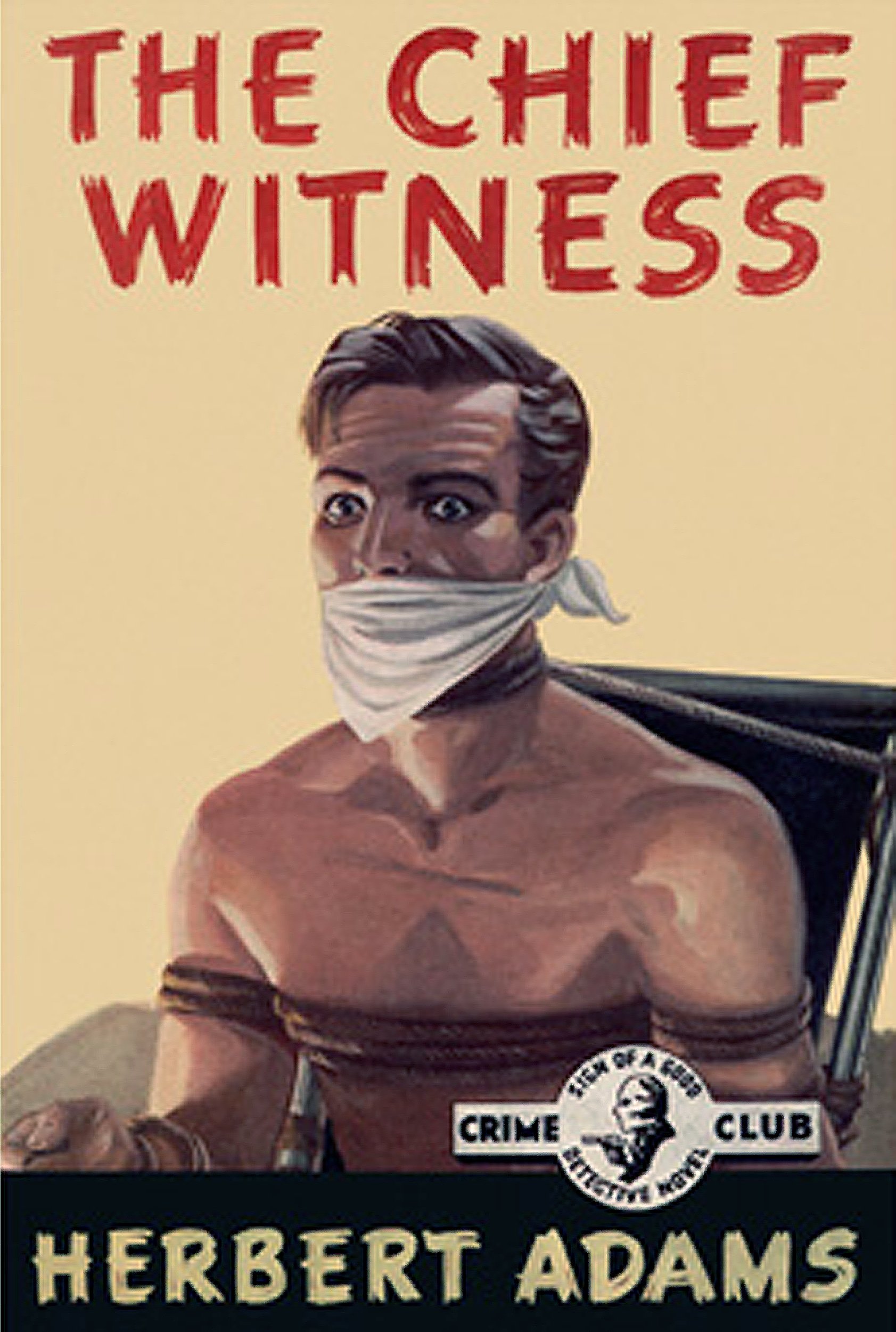 The Chief Witness by Herbert Adams | Goodreads