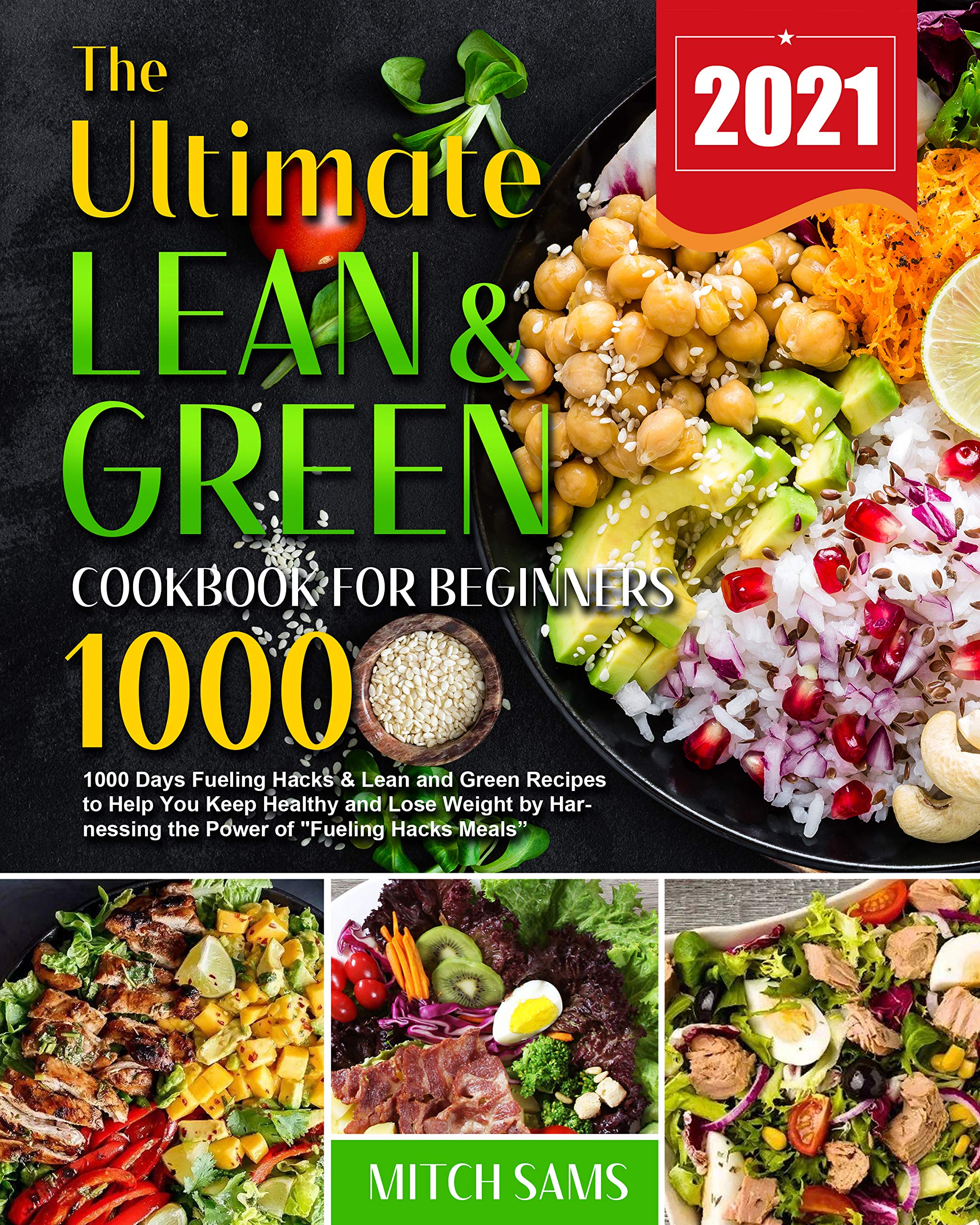 The Ultimate Lean and Green Cookbook for Beginners 2021: 1000 Days ...