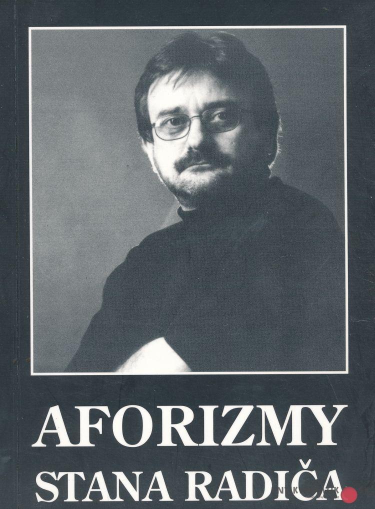 Aforizmy Stana Radiča by Stano Radič | Goodreads
