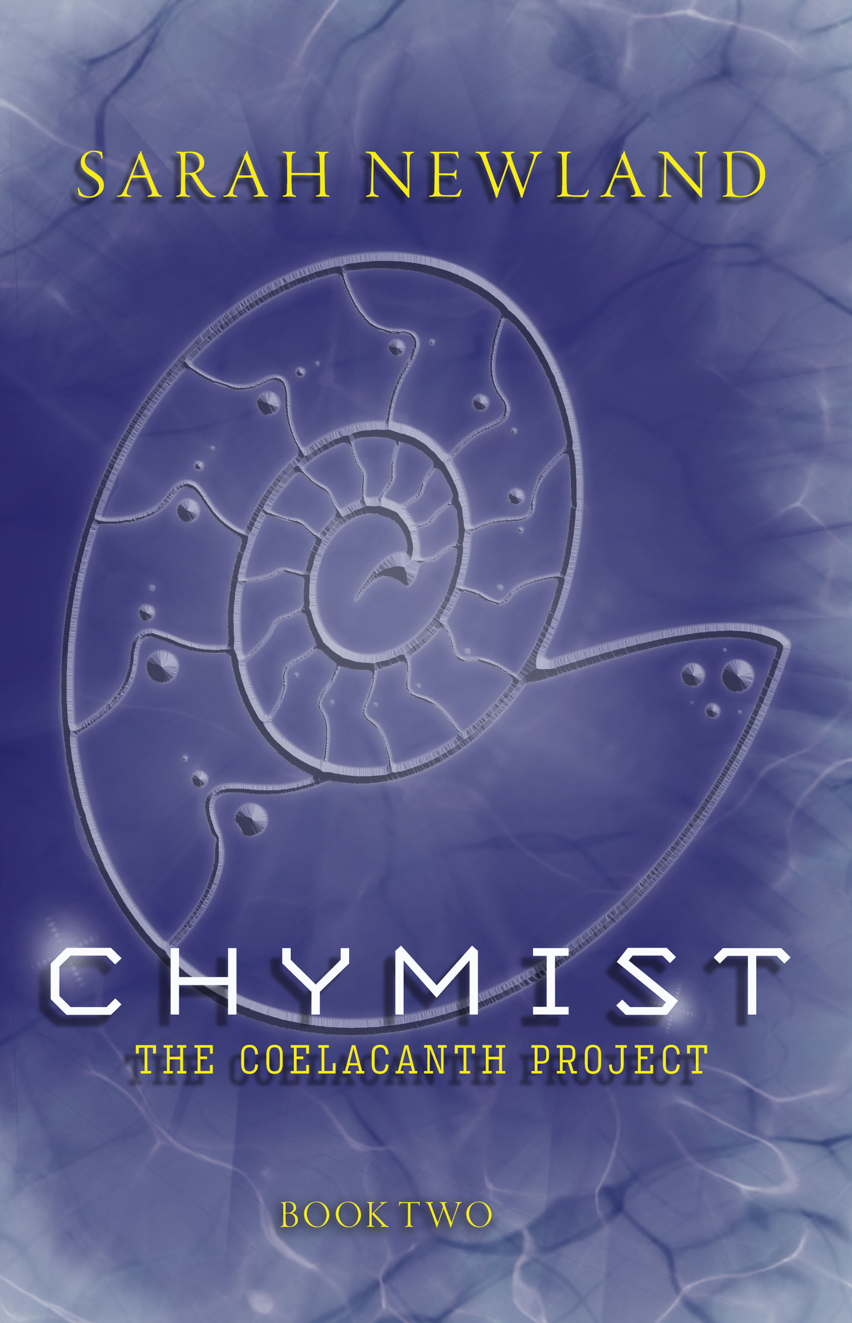 Chymist (The Coelacanth Project, #2) by Sarah Newland | Goodreads
