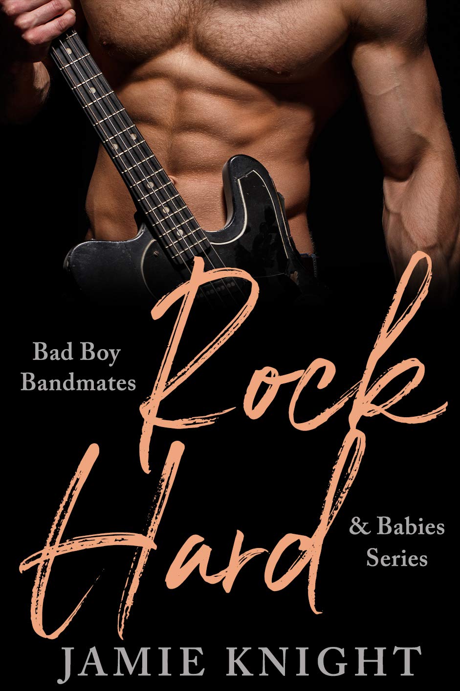 Rock Hard: Bad Boy Bandmates & Babies Series by Jamie Knight | Goodreads