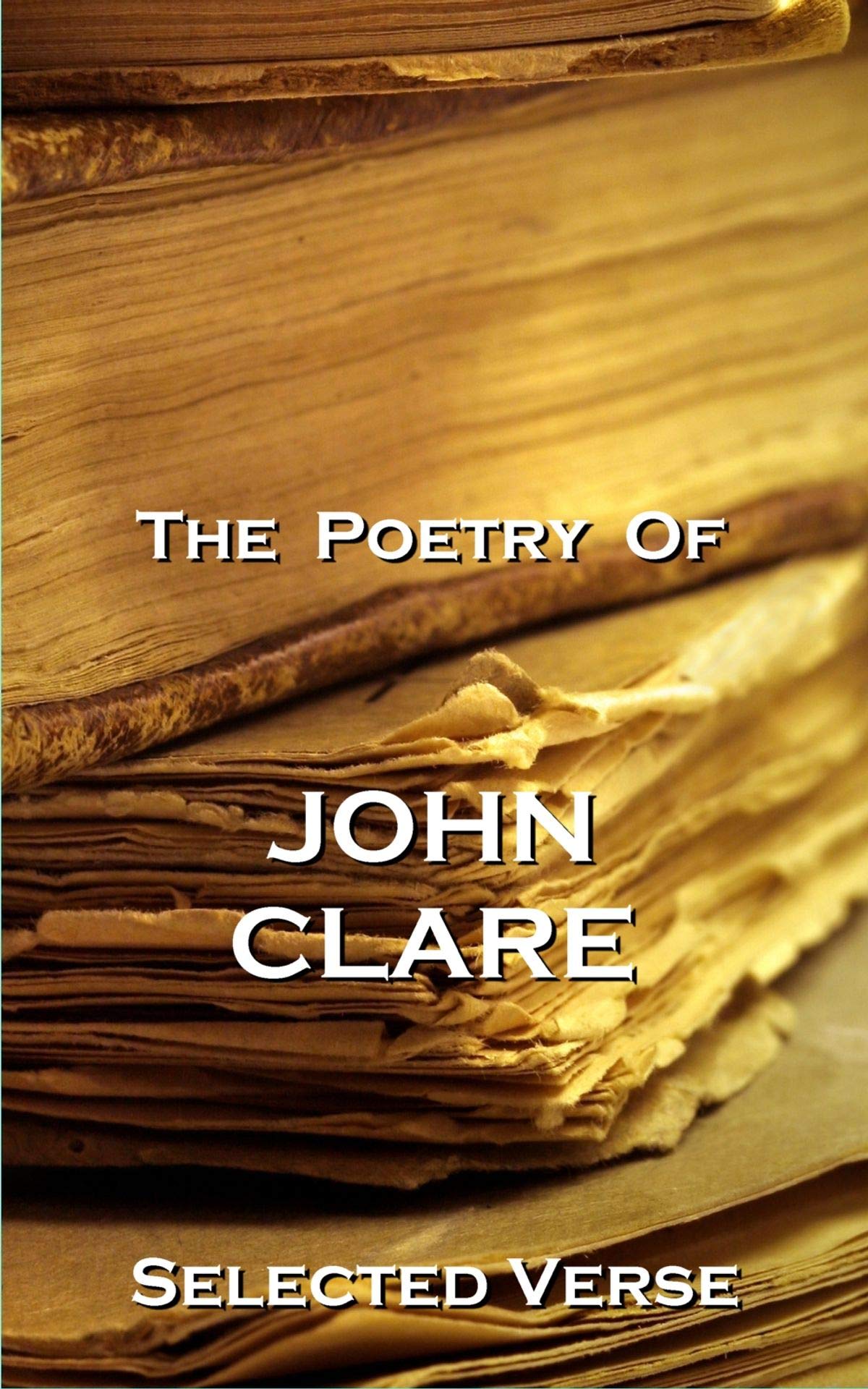 Poetry: John Clare (Collection of 257 poems) [Annotated] by John Clare | Goodreads