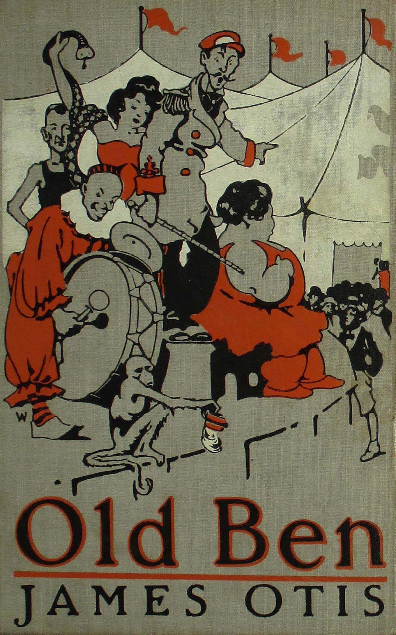 Old Ben: The friend of Toby Tyler and Mr. Stubb's Brother by James Otis ...