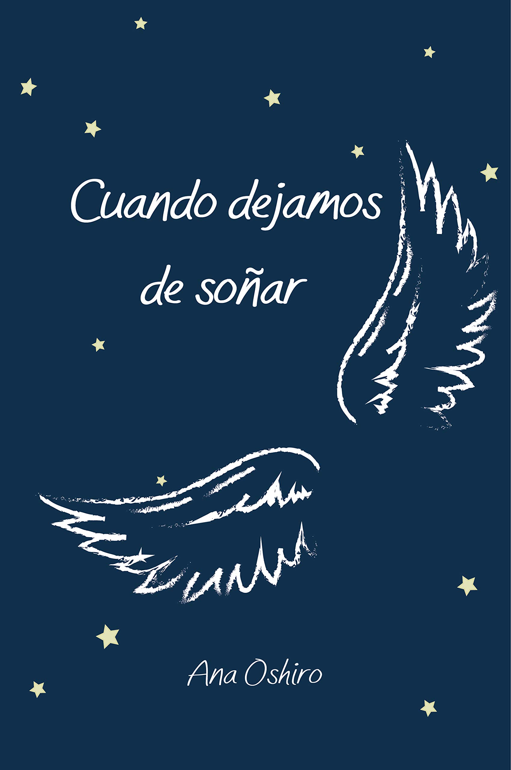 Cuando dejamos de soñar (Spanish Edition) by Ana Oshiro | Goodreads